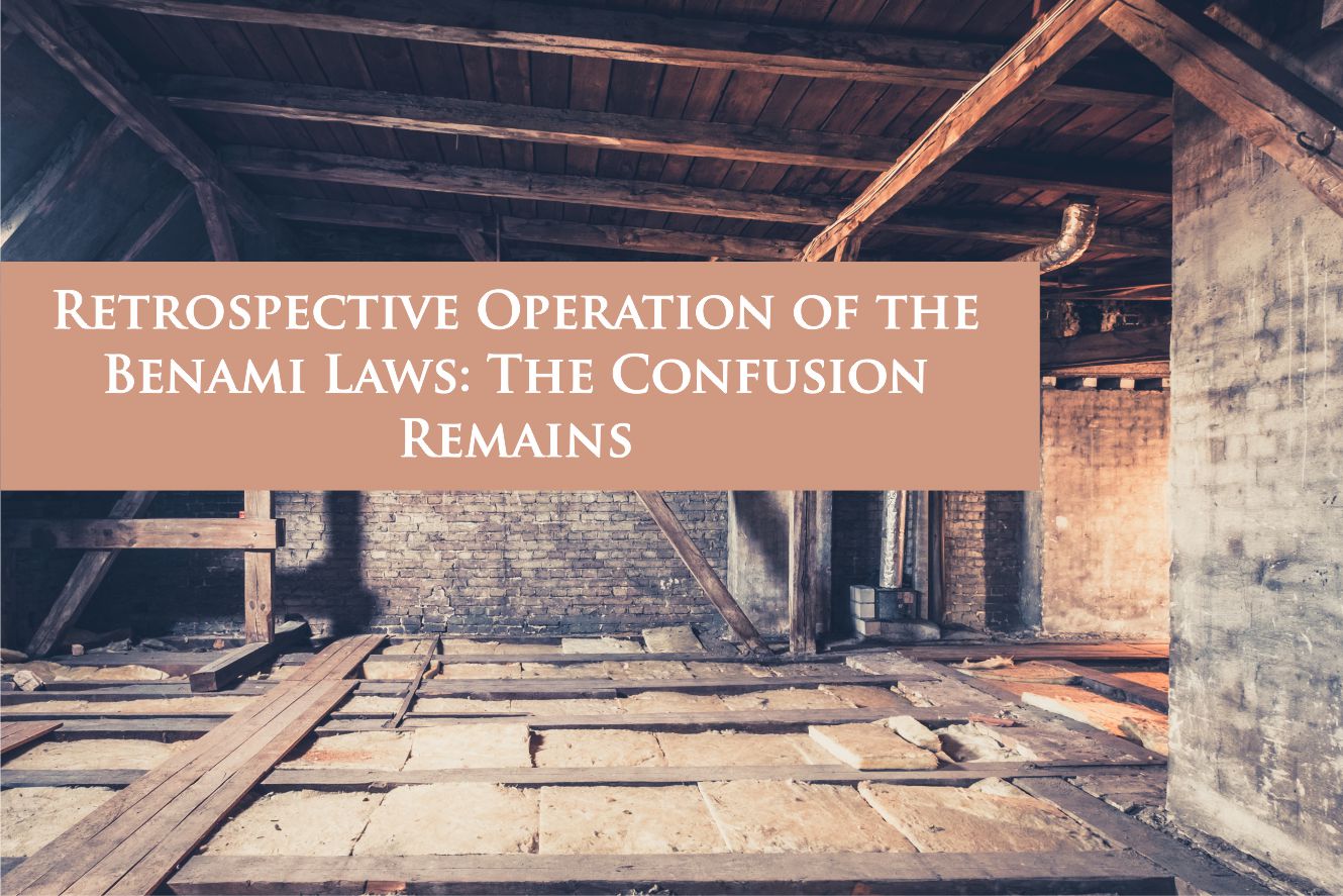 Retrospective Operation of the Benami Laws: The Confusion Remains | SCC ...