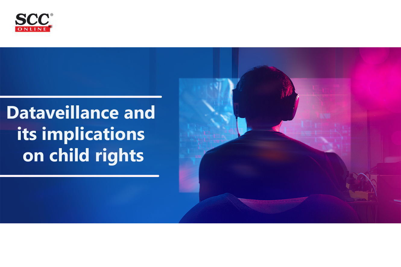 Dataveillance and its implications on child rights | SCC Times
