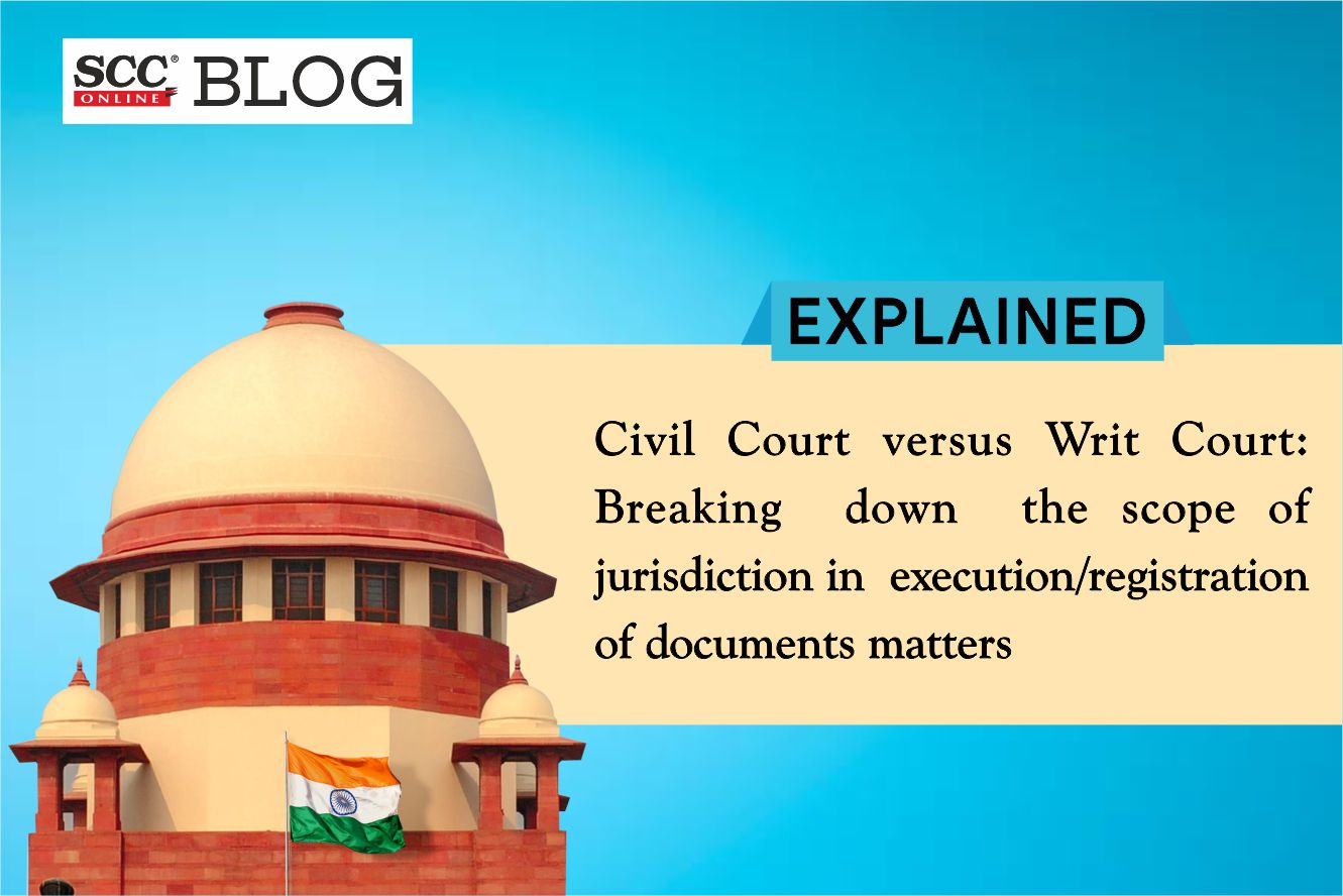 Explained| Civil Court versus Writ Court: Breaking down the scope of jurisdiction in execution ...