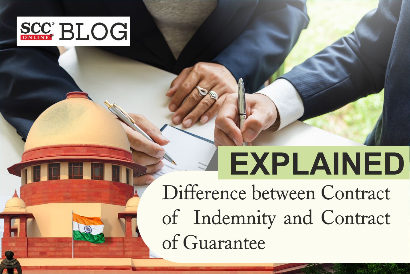 Explained| Difference between Contract of Indemnity and Contract of ...