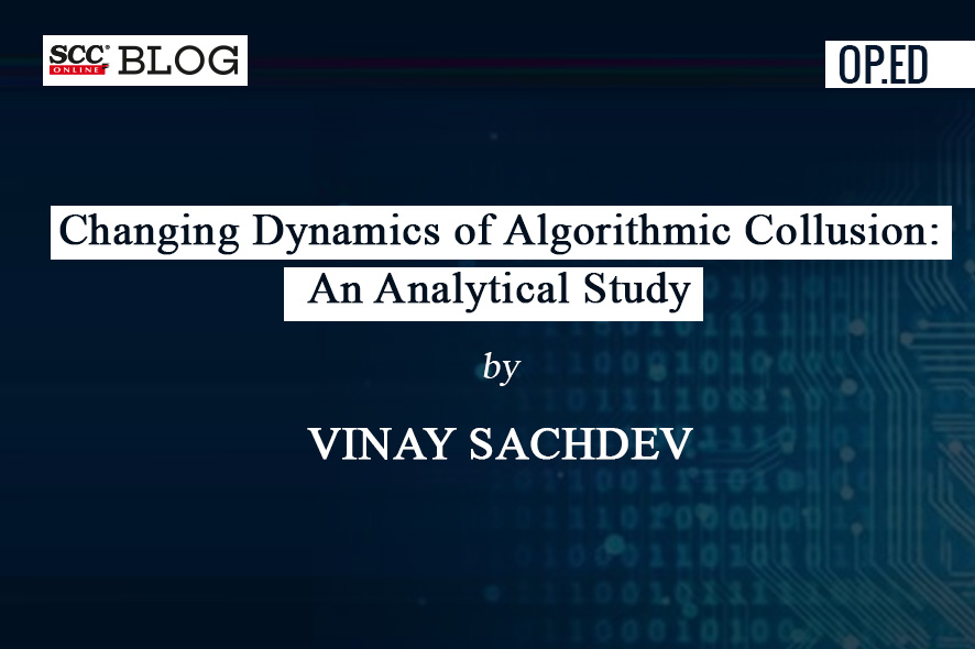 Changing Dynamics of Algorithmic Collusion: An Analytical Study | SCC Times