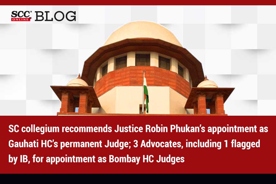 Supreme Court collegium recommends Justice Robin Phukan for appointment ...