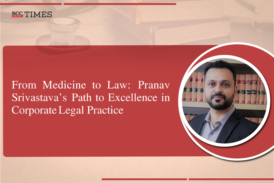 From Medicine to Law: Pranav Srivastava's Path to Excellence in ...